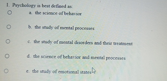 Solved Psychology is best defined as:a. ﻿the science of | Chegg.com