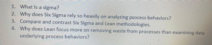 Solved 1. What is a sigma? 2. Why does Six Sigma rely so | Chegg.com