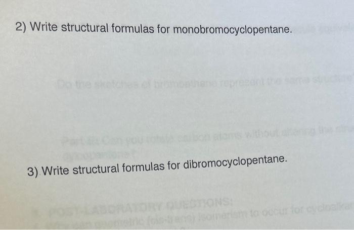 Solved 2) Write structural formulas for | Chegg.com Solved 2) Write structural formulas for | Chegg.com