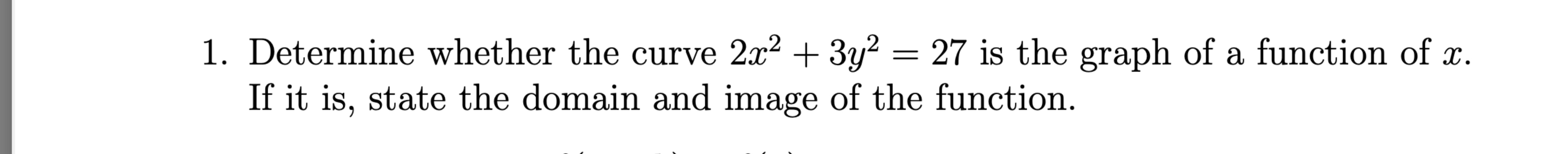 Solved Determine whether the curve 2x2+3y2=27 ﻿is the graph | Chegg.com