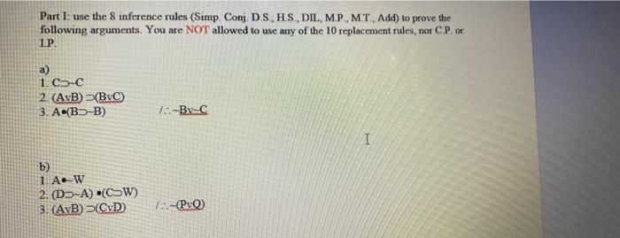 Solved Part I: use the 8 inference rules (Simp. Conj | Chegg.com