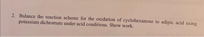 Solved Provide the rxn scheme for oxidation of cyclohexanone | Chegg.com
