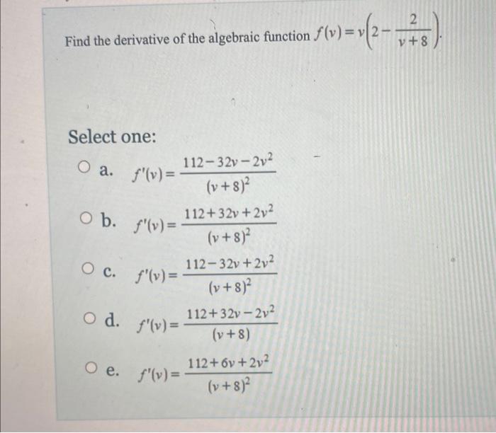 Solved Find the derivative of the algebraic function | Chegg.com
