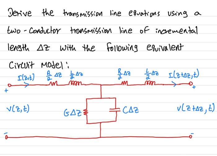 Solved Derive the transmission line equations using a | Chegg.com