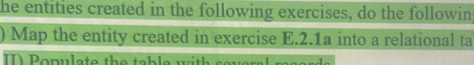 Solved he entities created in the following exercises, do | Chegg.com