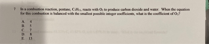 Solved In a combustion reaction, pentane, C:H12, reacts with | Chegg.com