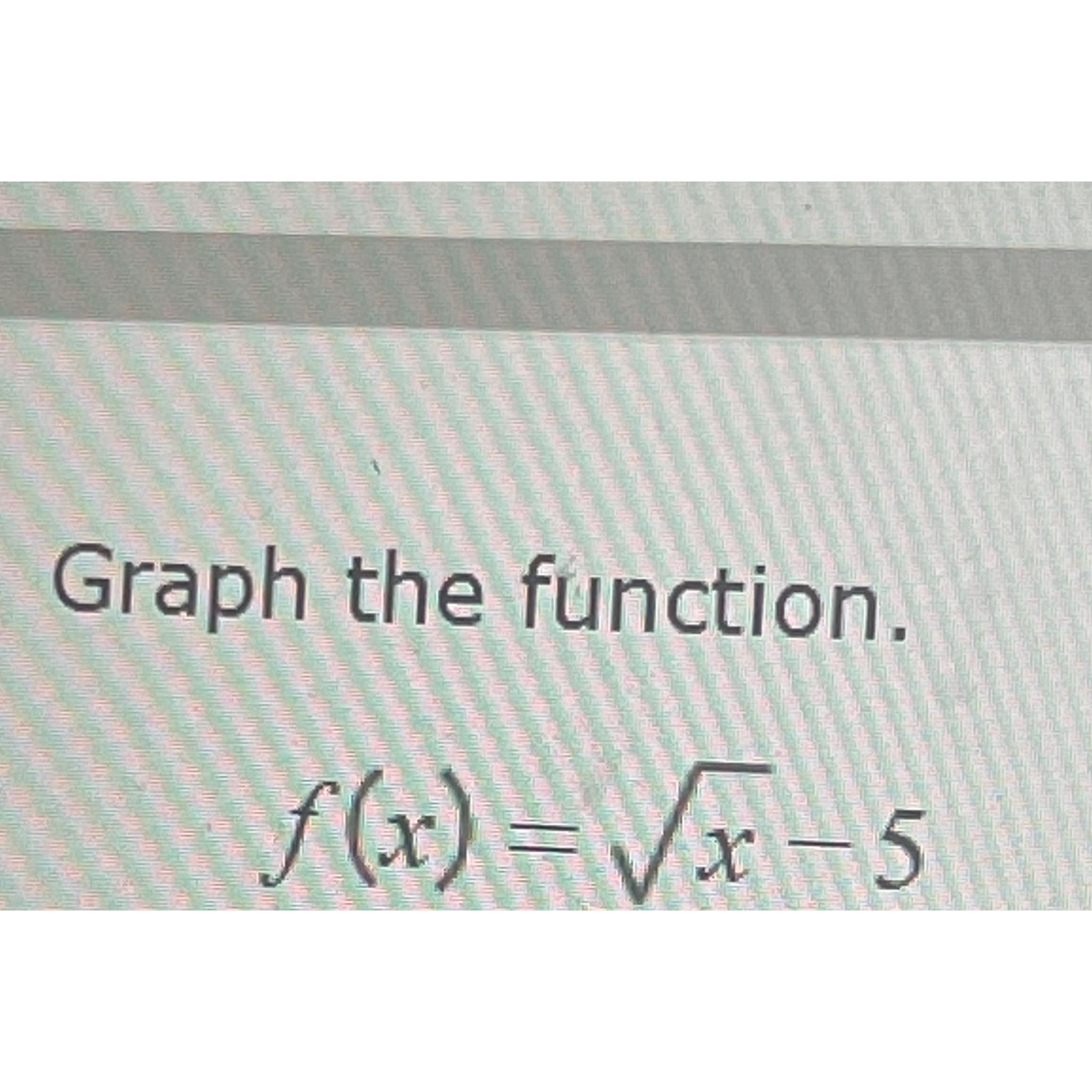 Solved Graph the function.f(x)=x2-5 | Chegg.com