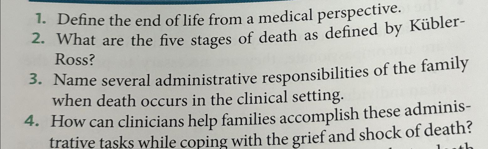 Solved Define the end of life from a medical | Chegg.com