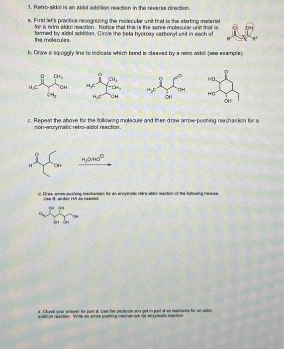 1. Retro-aldol is an aldol addition reaction in the | Chegg.com