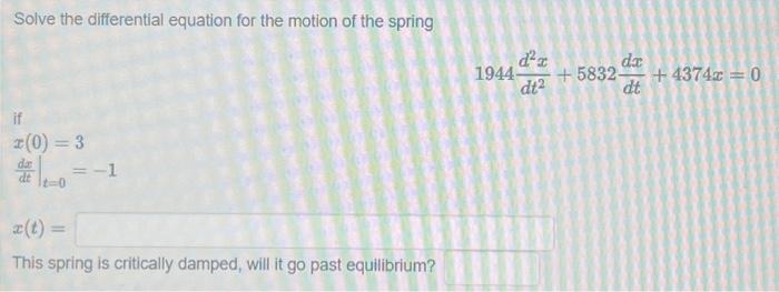 Solved Solve the differential equation for the motion of the | Chegg.com
