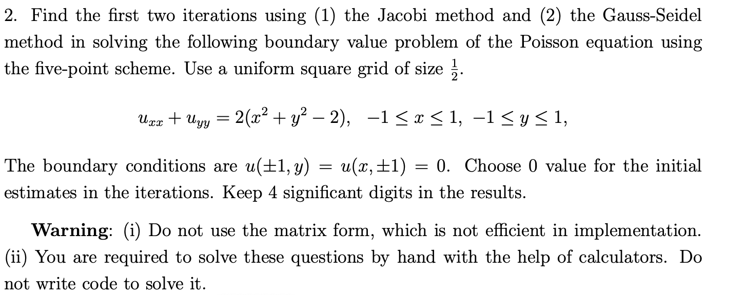 Solved Find the first two iterations using (1) ﻿the Jacobi | Chegg.com