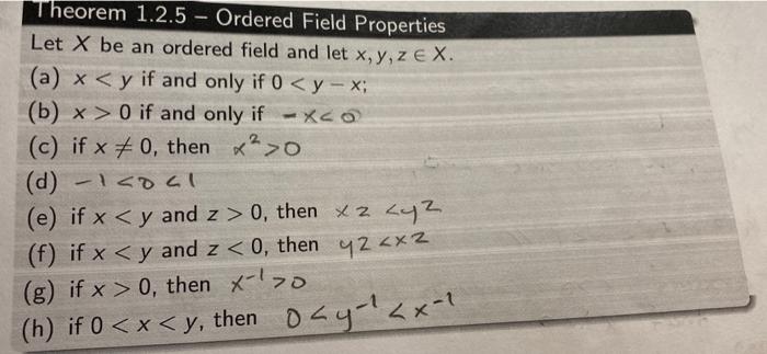 Solved Theorem 1.2.5 - Ordered Field Properties Let X be an | Chegg.com