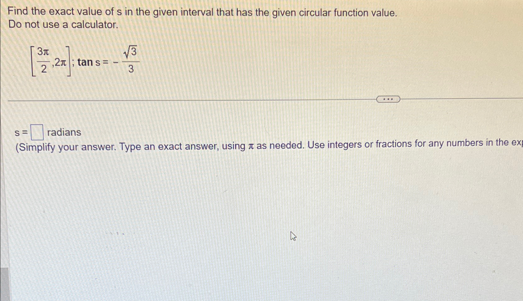 Solved Find the exact value of s ﻿in the given interval that | Chegg.com