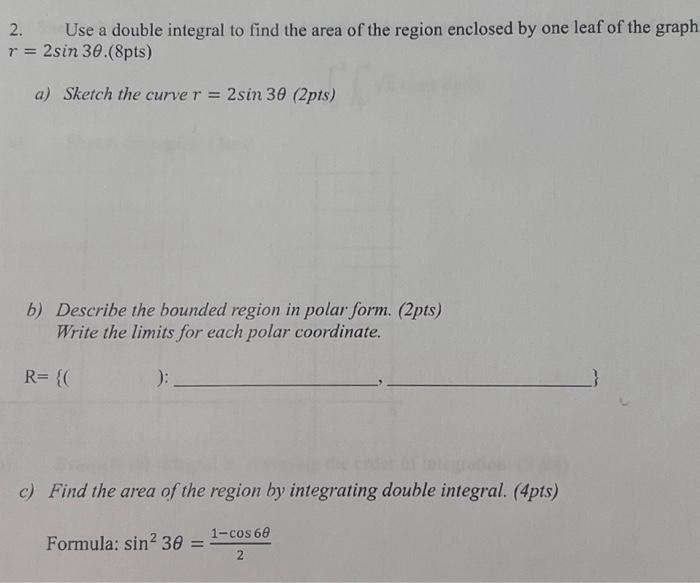 Solved 2. Use a double integral to find the area of the | Chegg.com