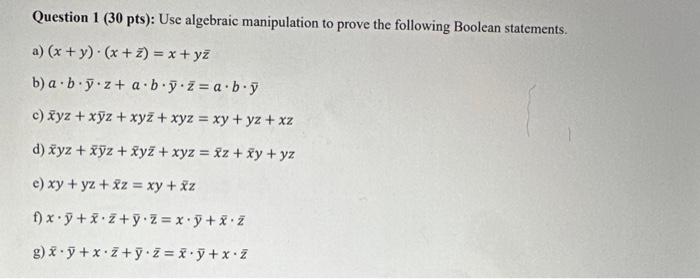 Solved Question 1 (30 pts): Use algebraic manipulation to | Chegg.com