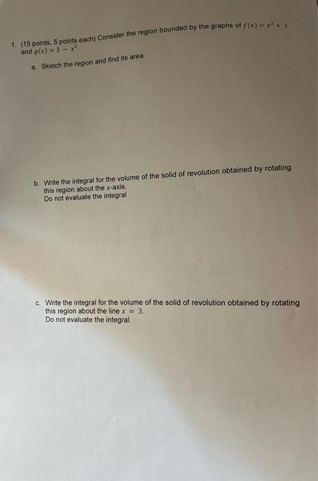 Solved 1. (15 points, 5 points each) Consider the region | Chegg.com