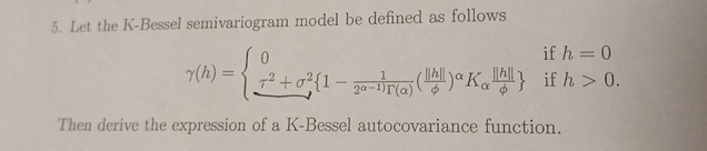 Solved Let the K-Bessel semivariogram model be defined as | Chegg.com