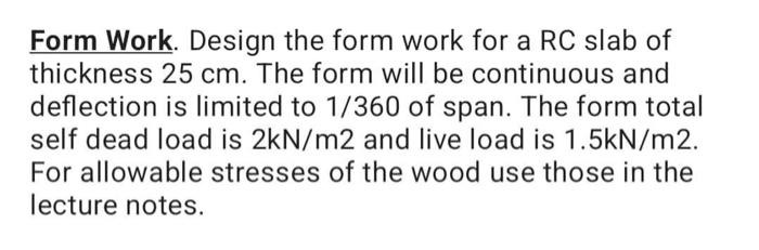 Solved Form Work. Design the form work for a RC slab of | Chegg.com