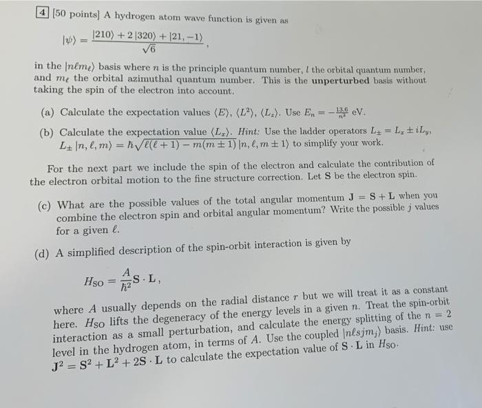 Solved 4 (50 points) A hydrogen atom wave function is given | Chegg.com