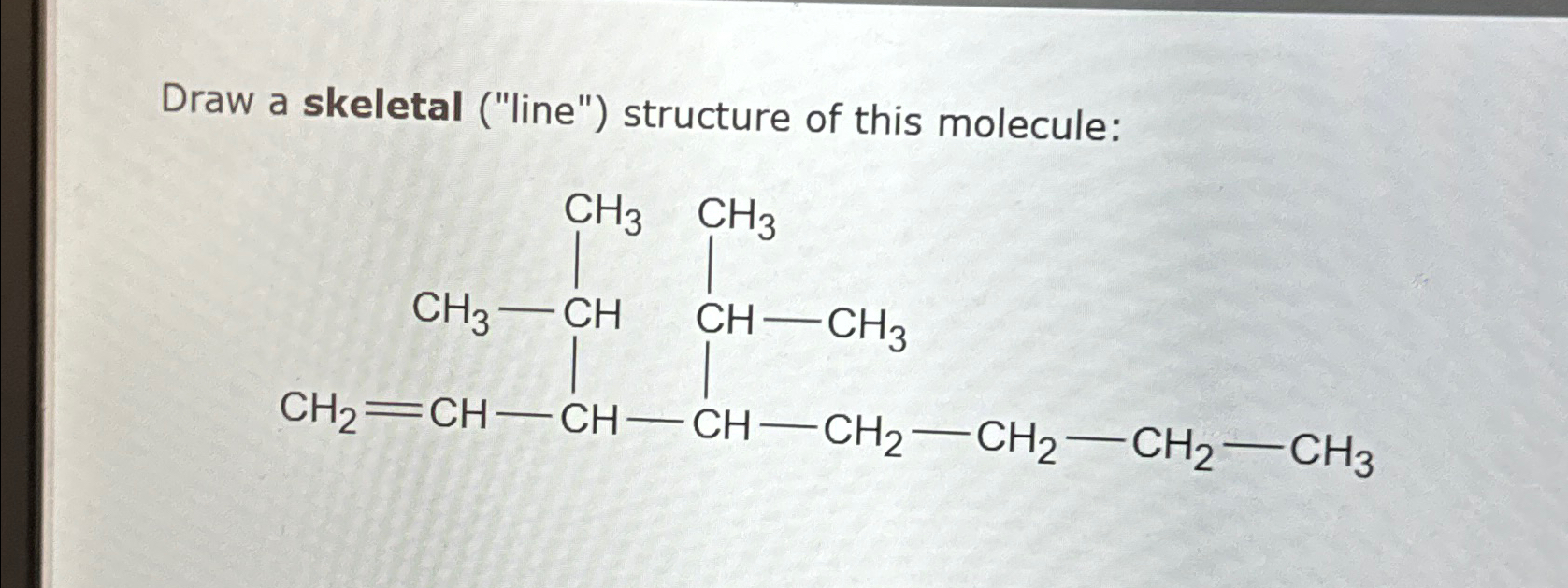 Solved Draw a skeletal ("line") ﻿structure of this molecule: | Chegg.com