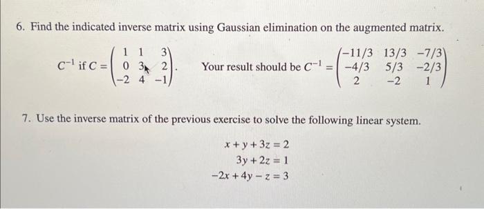Solved 6. Find the indicated inverse matrix using Gaussian | Chegg.com