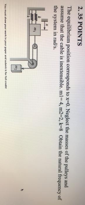 Solved 2. 35 POINTS The equilibrium position corresponds to | Chegg.com