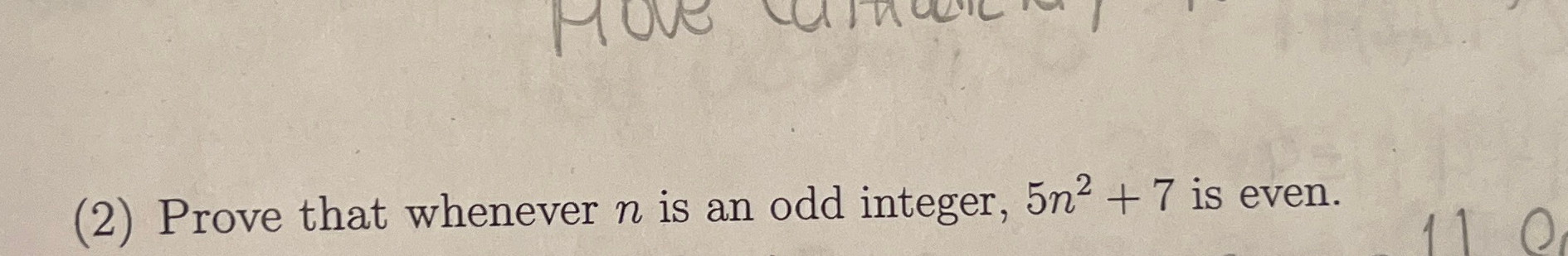Solved (2) ﻿Prove that whenever n ﻿is an odd integer, 5n2+7 | Chegg.com