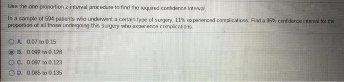 Solved Use the one-proportion z-interval procedure to find | Chegg.com