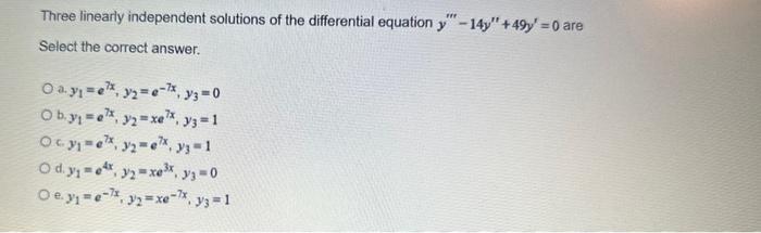 Solved Three linearly independent solutions of the | Chegg.com