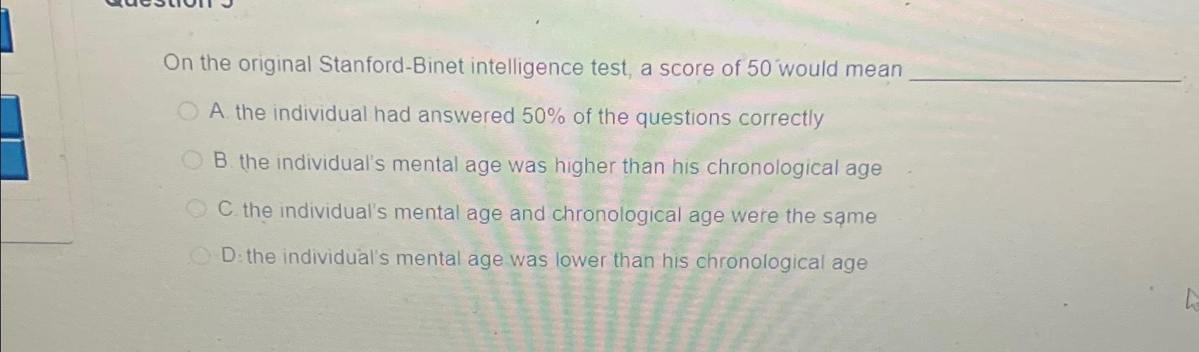 Solved On the original Stanford-Binet intelligence test, a | Chegg.com