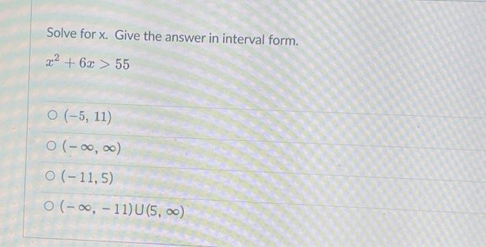Solved Solve for x. Give the answer in interval form. x² + | Chegg.com