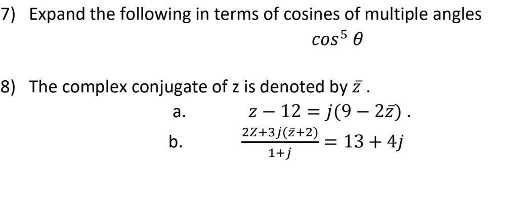 Solved 7) Expand the following in terms of cosines of | Chegg.com