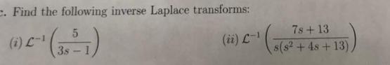 Solved c. Find the following inverse Laplace | Chegg.com