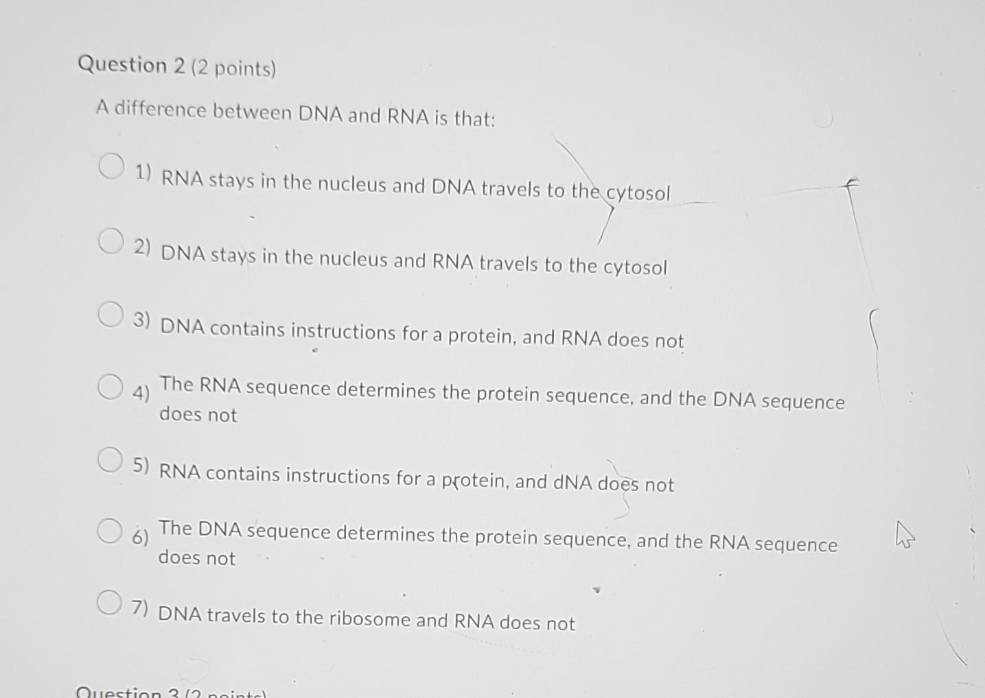 Solved A difference between DNA and RNA is that: 1) RNA | Chegg.com