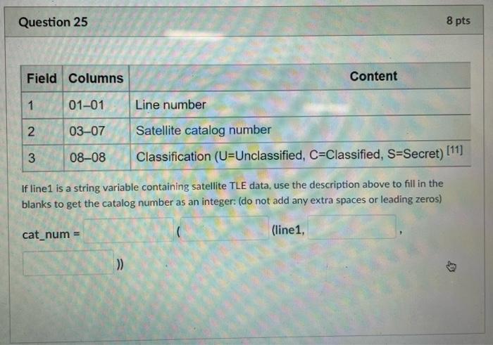 Solved Question 25 8 pts Field Columns Content 1 01-01 Line | Chegg.com Solved Question 25 8 pts Field Columns Content 1 01-01 Line | Chegg.com
