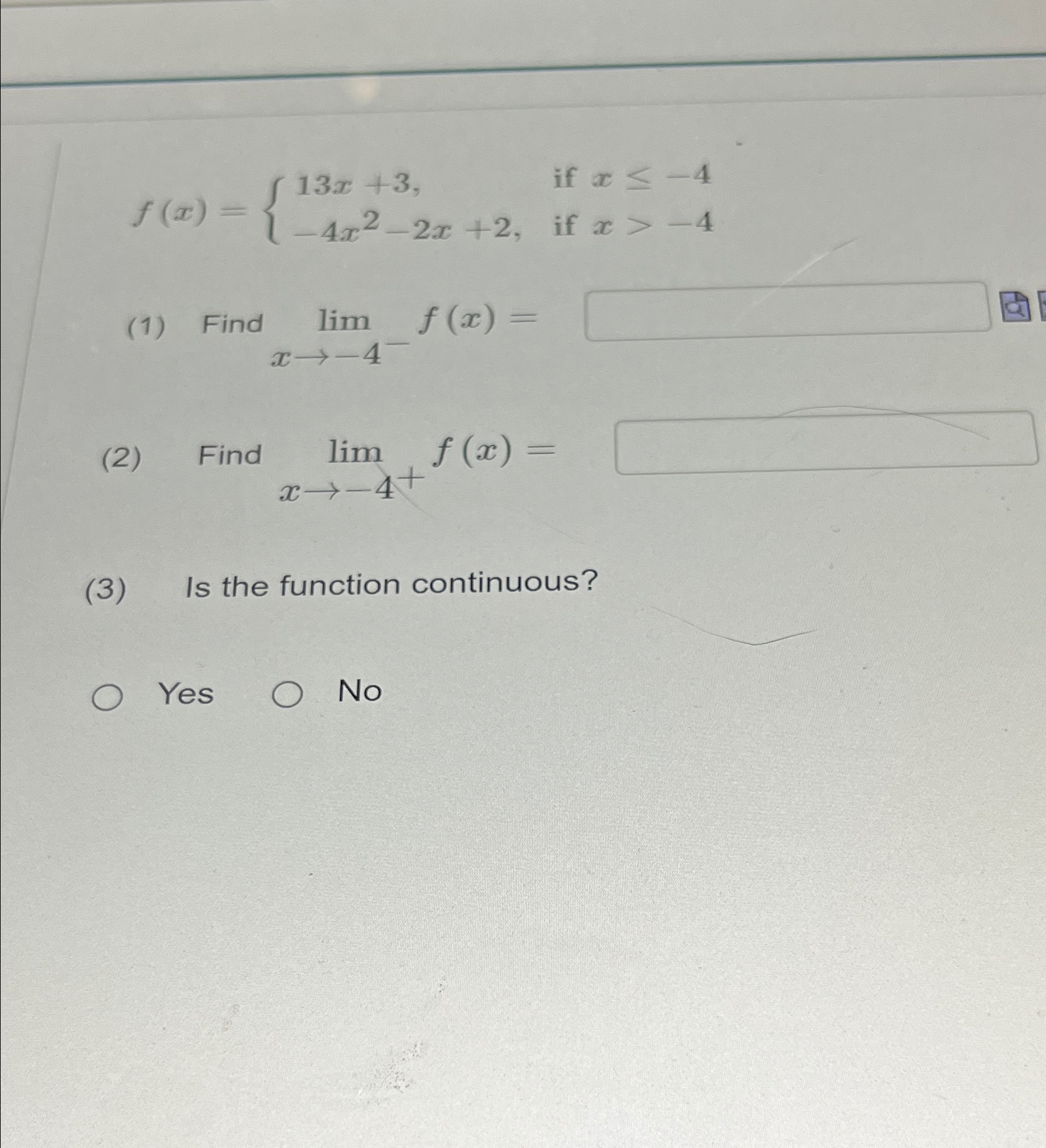 Solved f(x)={13x+3, if x≤-4-4x2-2x+2, if x>-4(1) ﻿Find | Chegg.com