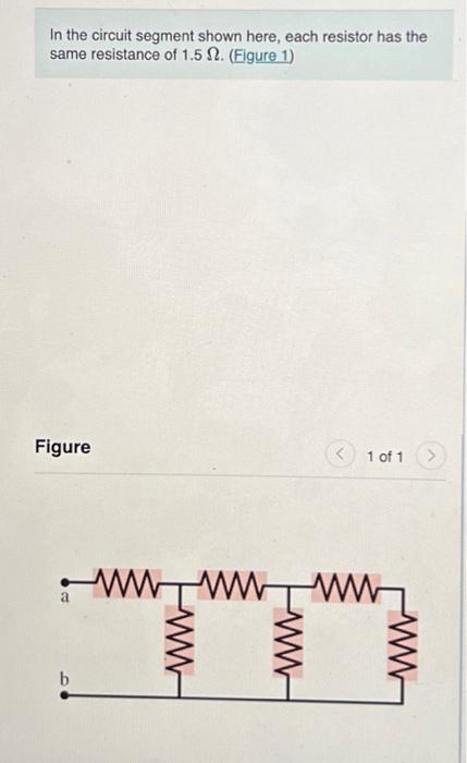 Solved In the circuit segment shown here, each resistor has | Chegg.com