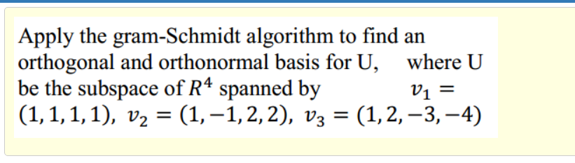 Solved Apply the gram-Schmidt algorithm to find an | Chegg.com