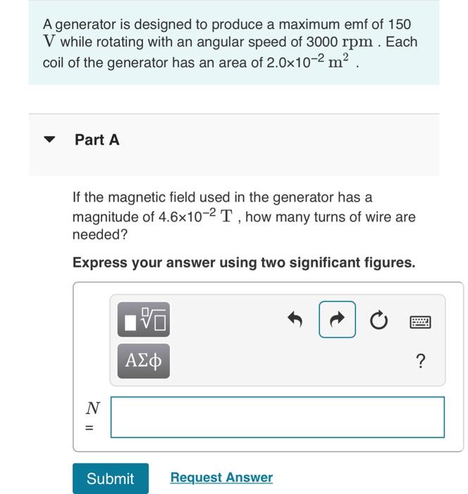 Solved A generator is designed to produce a maximum emf of | Chegg.com
