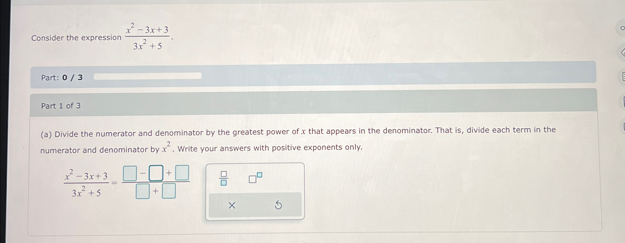 Solved Consider the expression x2-3x+33x2+5.Part: 0 / 3Part | Chegg.com