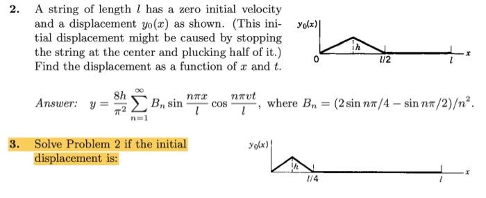 Solved 2. A string of length l has a zero initial velocity | Chegg.com