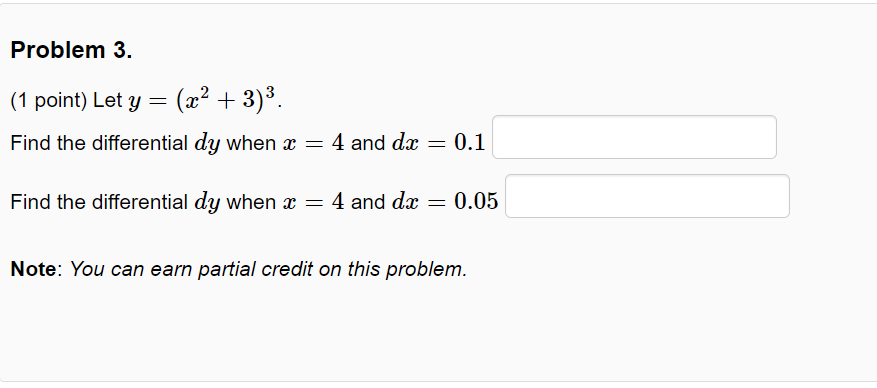 Solved Problem 3.(1 ﻿point) ﻿Let y=(x2+3)3.Find the | Chegg.com
