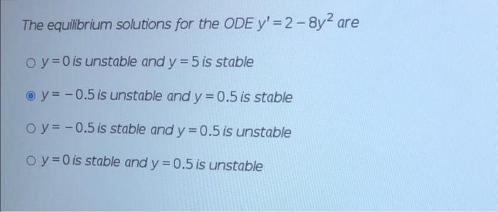 Solved The equilibrium solutions for the ODE y′=2−8y2 are | Chegg.com