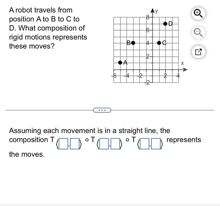 Solved A robot travels from position A to B to C to D. What | Chegg.com