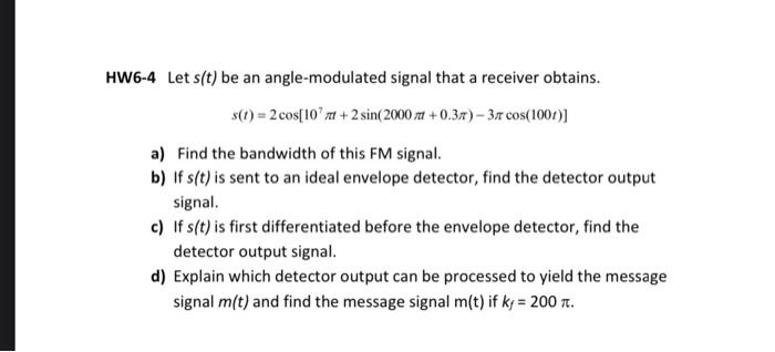 Solved HW6-4 Let s(t) be an angle-modulated signal that a | Chegg.com