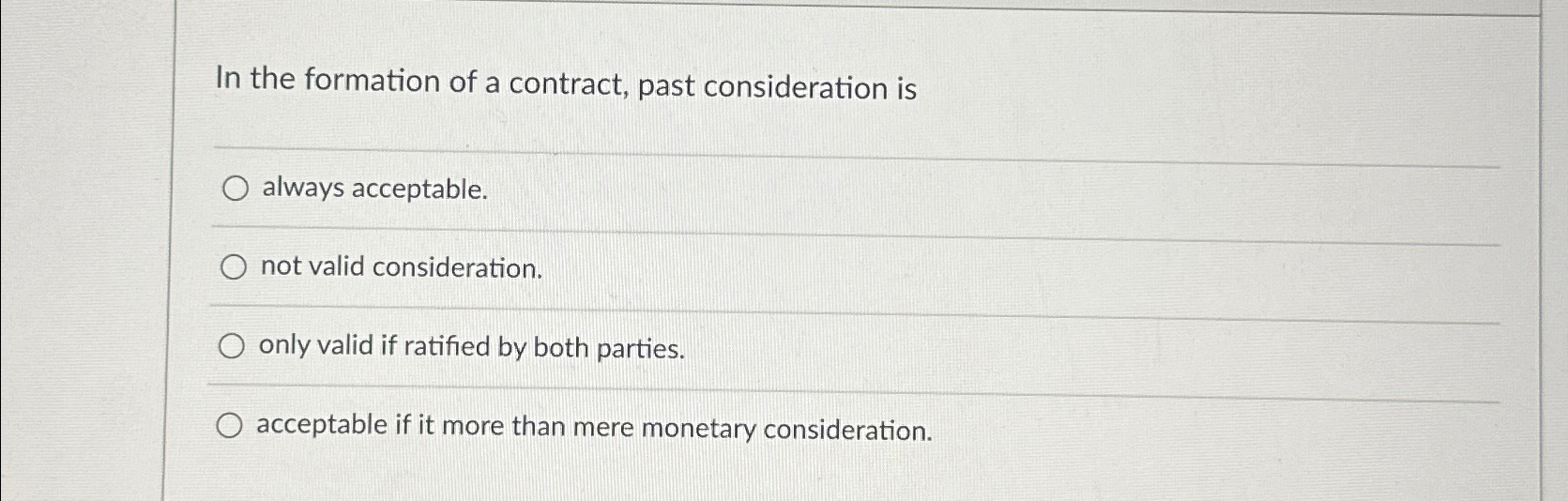 Solved In the formation of a contract, past consideration | Chegg.com