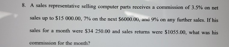 Solved 8. A sales representative selling computer parts | Chegg.com