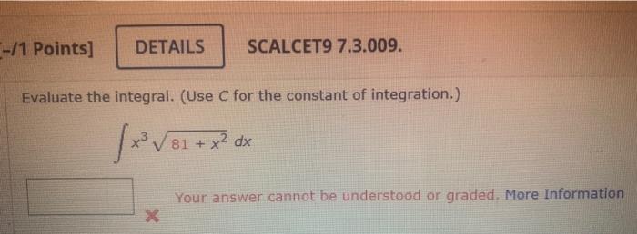 Solved --/1 Points] DETAILS SCALCET9 7.3.009. Evaluate the | Chegg.com