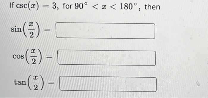 Solved If csc(x)=3, for 90∘ | Chegg.com