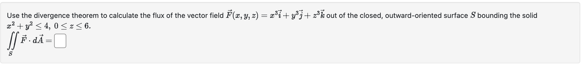 Solved Use the divergence theorem to calculate the flux of | Chegg.com
